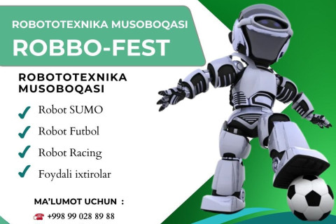 Robototexnika Musoboqasi ROBBO-FEST da ishtirok etishga taklif qilamiz ...